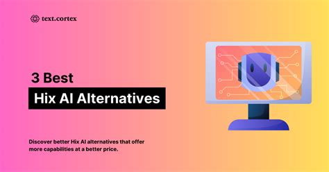 Best Hix AI Alternatives Free Paid