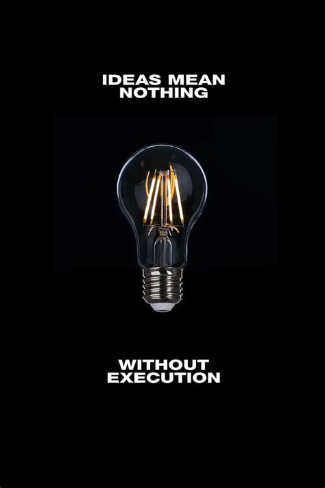 Ideas Require Execution Poster Postertok