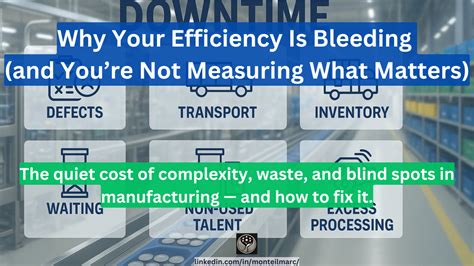 Why Your Efficiency Is Bleeding And Youre Not Measuring What Matters