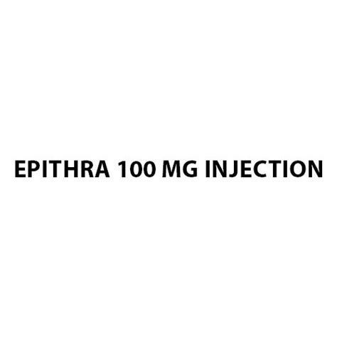 Epithra 100 Mg Injection At Best Price In Ahmedabad Nectar Elixir Private Limited