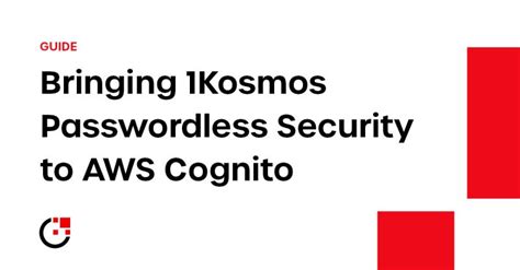 1kosmos On Linkedin Bringing 1kosmos Passwordless Security To Aws Cognito