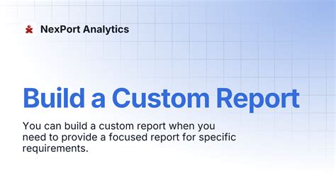 Build A Custom Report Nexport Analytics