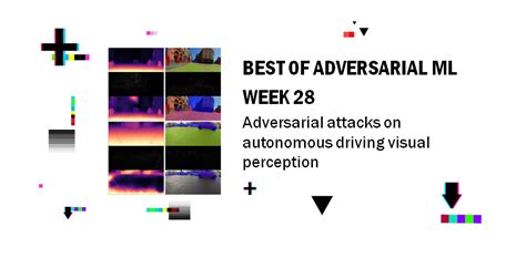 Best Of Adversarial Ml Week 28 Adversarial Attacks On Autonomous