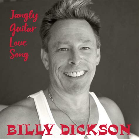 Billy Dickson Releases Solo Pop Single Jangly Guitar Love Song”