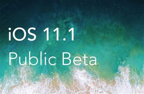 IOS 11 1 Public Beta 5 Is Now Available For Download