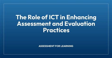 The Role Of Ict In Enhancing Assessment And Evaluation Practices • Teachers Institute