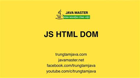 Javascript 19 Js Html Dom Trung Tâm Java Master Youtube