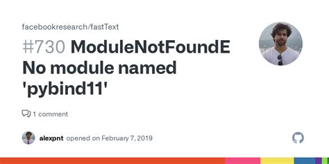 Modulenotfounderror No Module Named Pybind11 · Issue 730 · Facebookresearchfasttext · Github