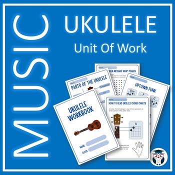 Music The Ukulele Unit Of Work By Top Teacher Store TPT