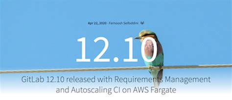 Bekir Murat On Linkedin Gitlab 12 10 Released With Requirements Management And Autoscaling Ci On…