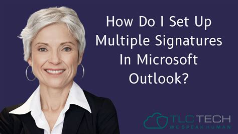How Do I Set Up Multiple Signatures In Microsoft Outlook