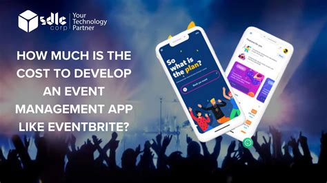 How Much Is The Cost To Develop An Event Management App Like Eventbrite