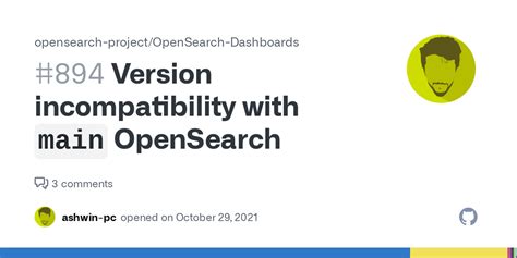 version incompatibility with `main` opensearch · issue 894