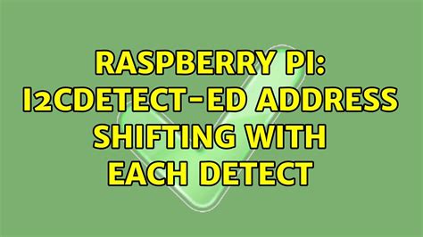 Raspberry Pi I2cdetect Ed Address Shifting With Each Detect Youtube