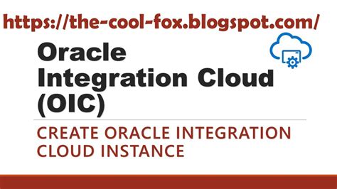 02 Oracle Integration Cloud Oic Create Oracle Integration Cloud