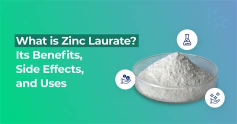Zinc Laurate Uses Benefits And Applications