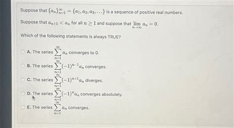 solved suppose that {an}n 1∞ {a1 a2 a3 dots} ﻿is a sequence