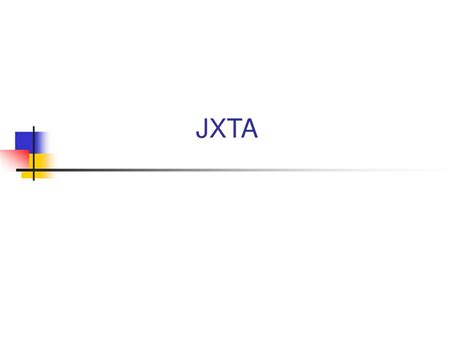 Ppt Jxta Powerpoint Presentation Free Download Id501241