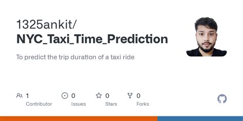 Github 1325ankitnyctaxitimeprediction To Predict The Trip