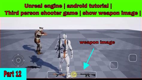 Unreal Engine Android Tutorial Third Person Shooter Game Show Weapon Image Youtube