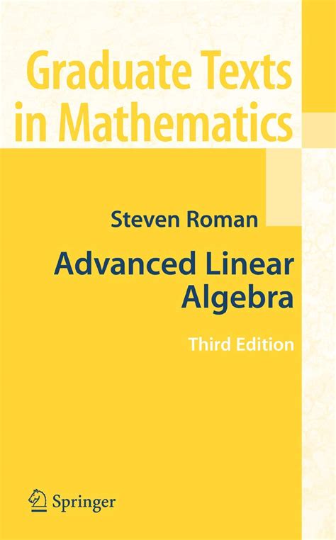Advanced Linear Algebra Graduate Texts In Mathematics 135 Band 135 Roman Steven Amazon