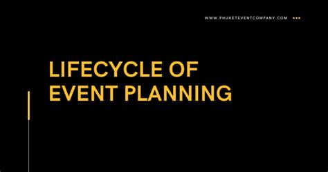 The Lifecycle Of Event Planning Insights From An Event Company