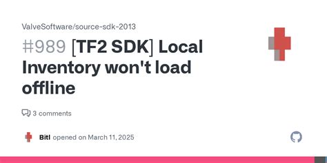 [tf2 sdk] local inventory won t load offline · issue 989