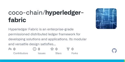 GitHub Coco Chain Hyperledger Fabric Hyperledger Fabric Is An Enterprise Grade Permissioned