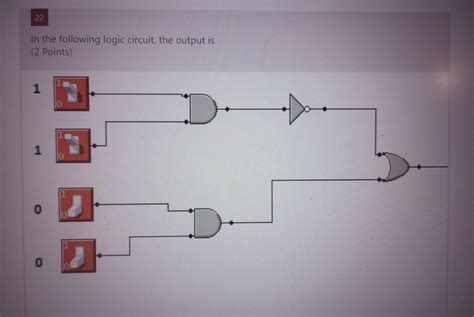 Solved 22 In The Following Logic Circuit The Output Is 2