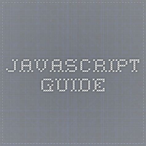 Javascript Guide Javascript Reference Javascript Guide