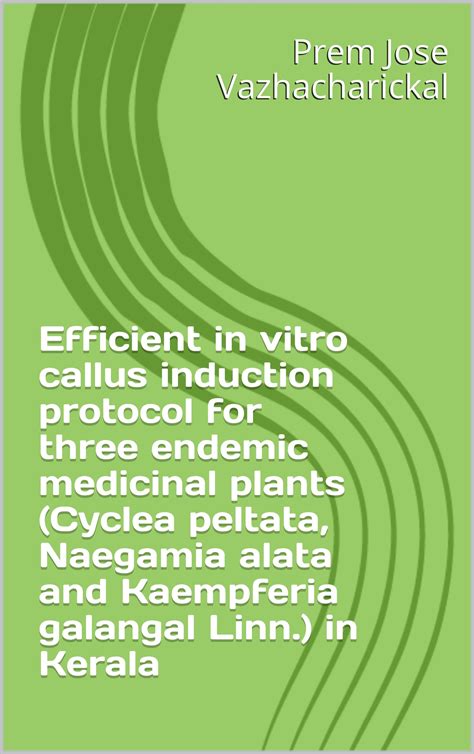 efficient in vitro callus induction protocol for three endemic