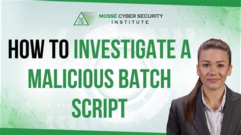 how to investigate a malicious batch script youtube
