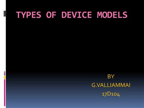 Types Of Device Models Ppt