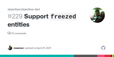 Support `freezed` Entities · Issue 229 · Objectboxobjectbox Dart · Github