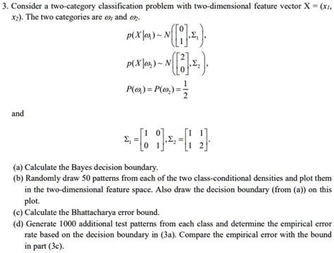 3 Consider A Two Category Classification Problem With Two Dimensional Feature Vector X X1