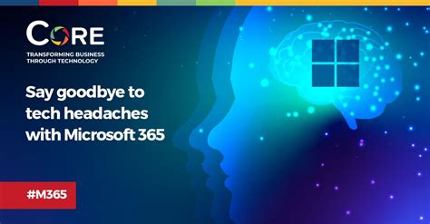 How Microsoft 365 Can Help Your Business With Tech Issues Core
