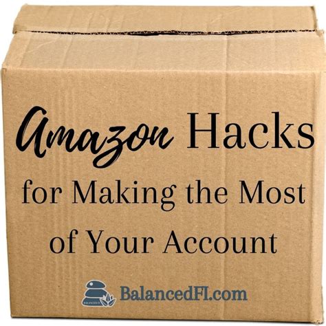 Amazon Hacks For Making The Most Of Your Account Balanced FI