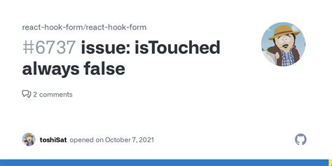 Issue Istouched Always False · Issue 6737 · React Hook Formreact