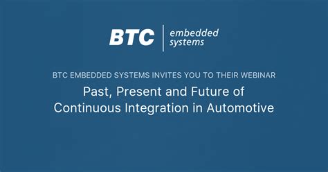 Past Present And Future Of Continuous Integration In Automotive Btc