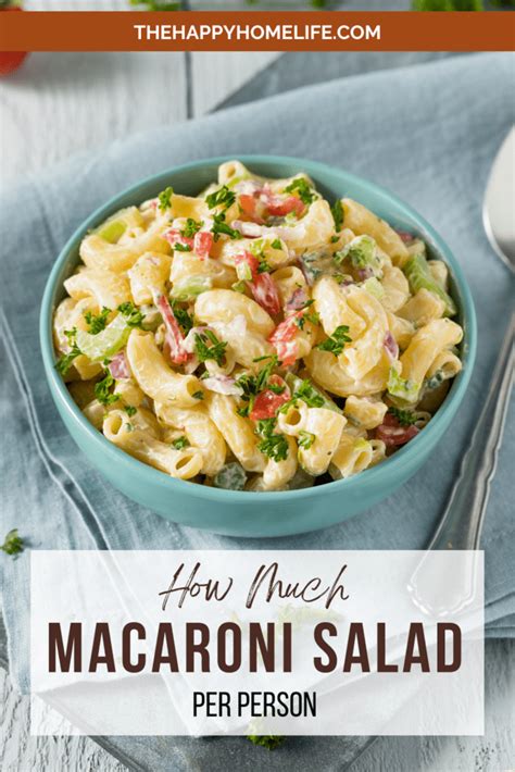 how much macaroni salad per person the happy home life