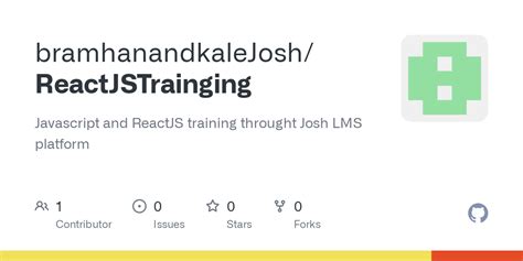 GitHub BramhanandkaleJosh ReactJSTrainging Javascript And ReactJS Training Throught Josh LMS