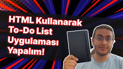 Html Kullanarak To Do List Uygulaması Yapma Youtube