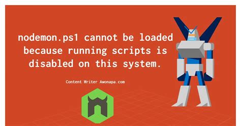 Solved Nodemon Ps Cannot Be Loaded Because Running Scripts Is Disabled On This System