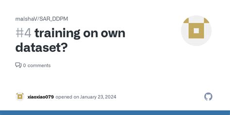 Training On Own Dataset · Issue 4 · Malshavsarddpm · Github