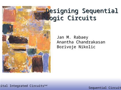 PPT Digital Integrated Circuits Nd Sequential Circuits Designing Sequential Logic Circuits