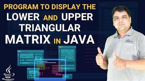Java Program To Display The Lower And Upper Triangular Matrix Youtube