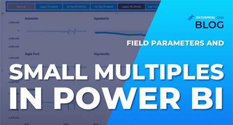 field parameters and small multiples in power bi