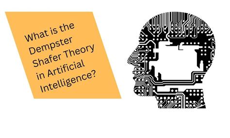 What Is The Dempster Shafer Theory In Artificial Intelligence