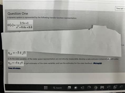 Solved Question One A Dynamic System Is Represented By The Chegg