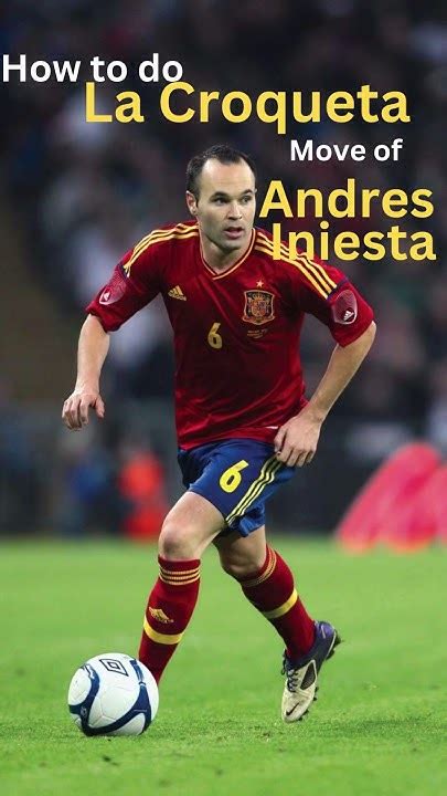 How To Do La Croqueta Like Andres Iniesta Football